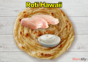 23种你应该学会order的「隐藏版Roti」，别说吃了，很多人连听都没听过！